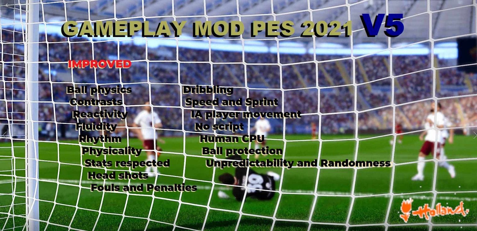 The PES 2021 Gameplay Mod by Holland • PESPatchs